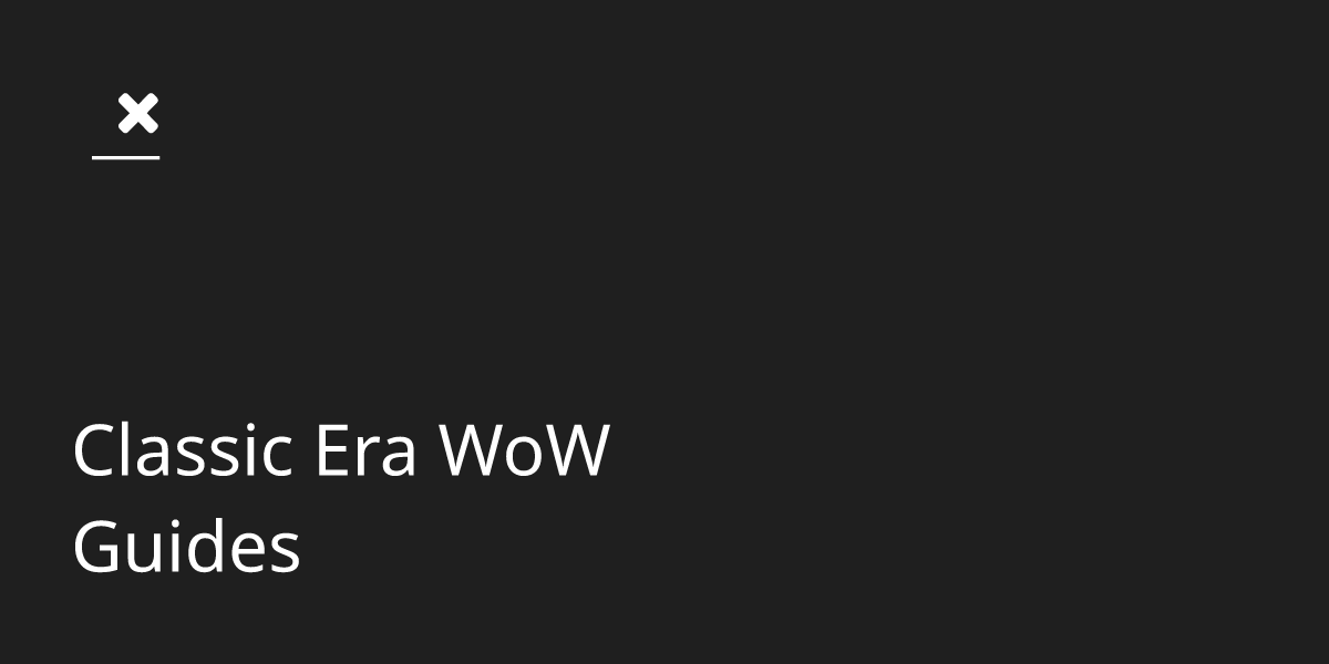 WoW Classic Era Guides – Professions, Leveling & Farming | WoW Guides