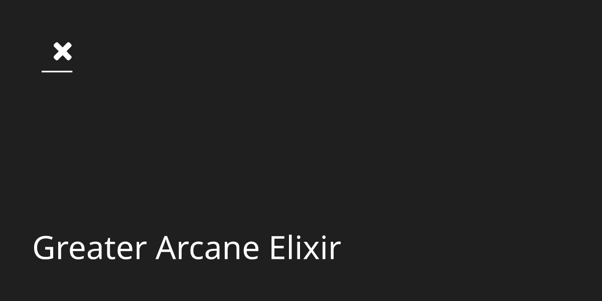 🔮 Greater Arcane Elixir in WoW | WoW Guides