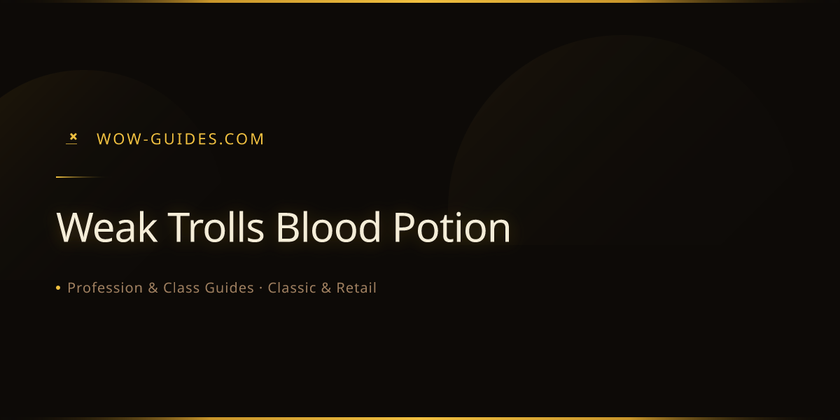 ️ Weak Troll's Blood Potion in WoW: Health Regeneration | WoW Guides